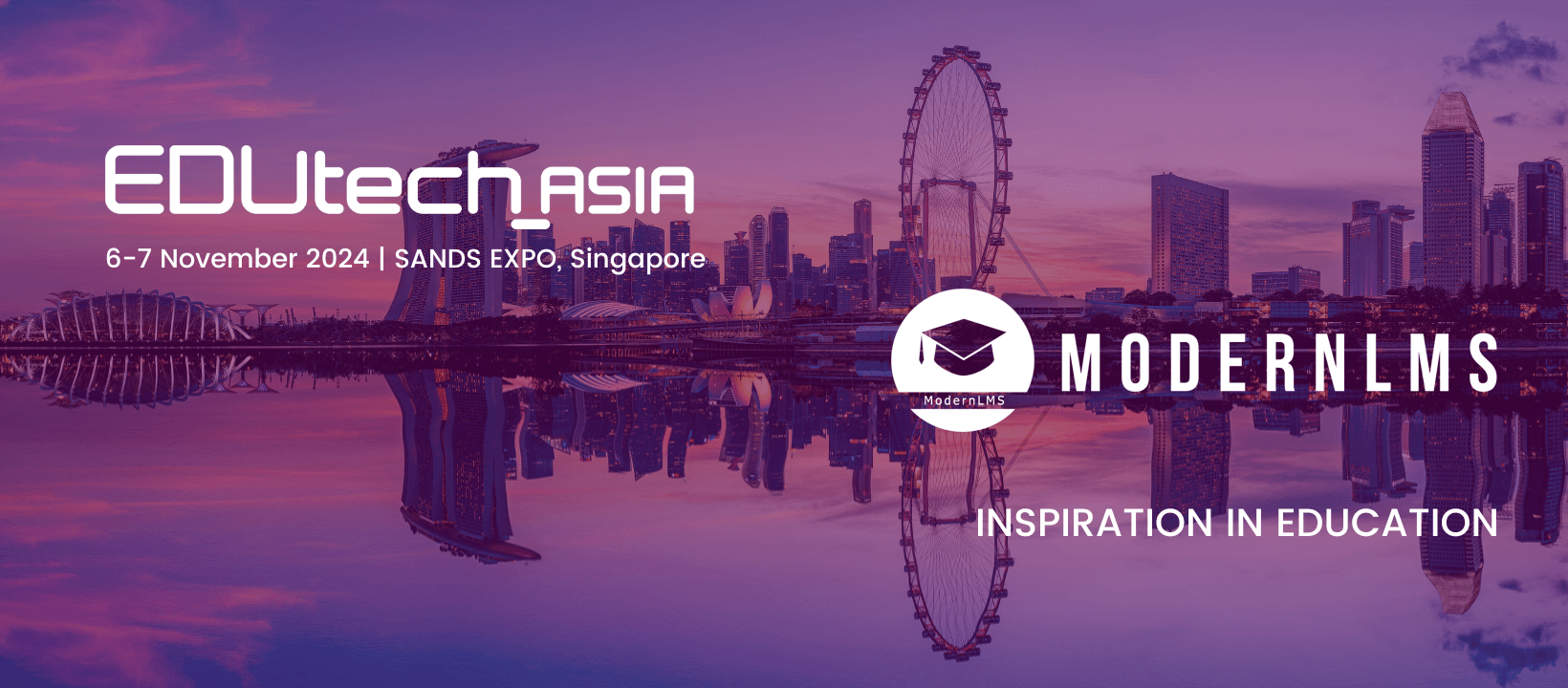 Meet ModernLMS at Edutech Asia 2024 Singapore - ModernLMS - eLearning Malaysia - Digital ...